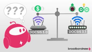 DOCSIS 3.0 vs. DOCSIS 3.1: What’s the Difference?